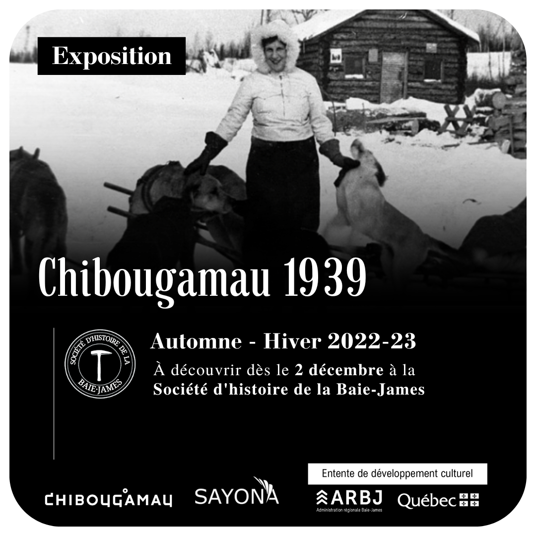 Exposition Chibougamau 1939 - Ville de Chibougamau